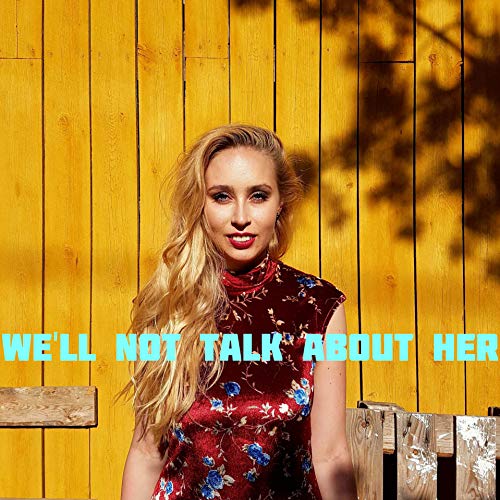 Play We'll Not Talk About Her by Siiri on Amazon Music