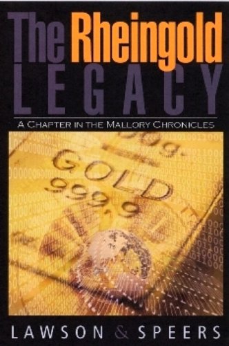 The Rheingold Legacy (The Mallory Chronicles): Lawson, Howard, Speers ...