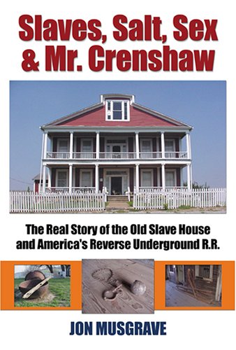 slaves-salt-sex-mr-crenshaw-the-real-story-of-the-old-slave-house-and ...