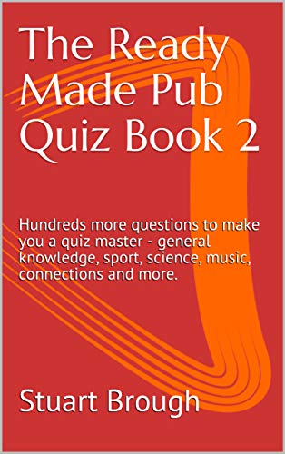 The Ready Made Pub Quiz Book 2: Hundreds more questions to make you a ...