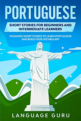 Portuguese Short Stories for Beginners and Intermediate Learners ...