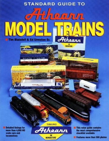 Standard Guide to Athearn Model Trains: Tim Blaisdell, Ed Urmston Sr ...