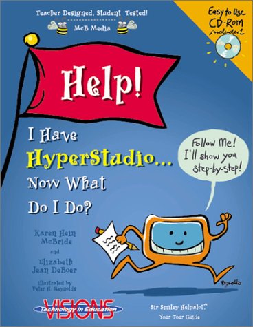 Help I Have Hyperstudio, Now What Do I Do?: McBride, Karen: 9781573697545: Amazon.com: Books