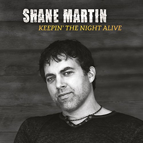 Écouter Keepin' the Night Alive par Shane Martin sur Amazon Music Unlimited