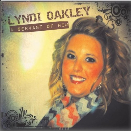 Amazon.com: A Servant of Him : Lyndi Oakley: Digital Music
