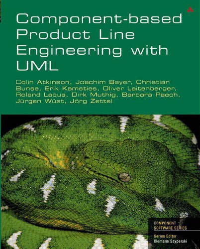 Component-Based Product Line Engineering with UML: Atkinson, Colin, Bayer, Joachim, Bunse ...