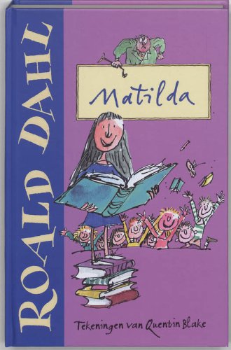 Amazon.com: Matilda: 9789026131950: Roald Dahl, Quentin Blake, Huberte ...