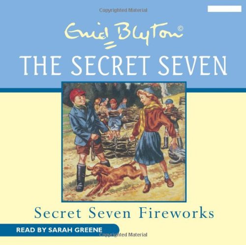 Secret Seven Fireworks : Blyton, Enid, Greene, Sarah: Amazon.co.uk: Books