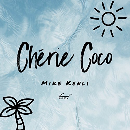 Play Chérie coco by Mike Kenli on Amazon Music