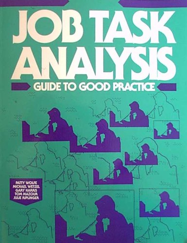 Job Task Analysis: Guide to Good Practice: Patty Wolfe, Michael Wetzel ...