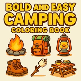 Bold And Easy Camping: Bold and Easy Coloring Book for Adults, Teens ...