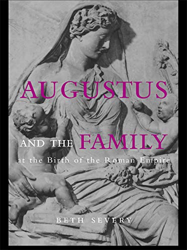 Amazon.com: Augustus and the Family at the Birth of the Roman Empire ...