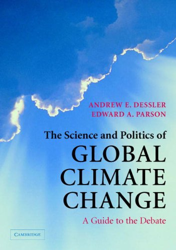 The Science and Politics of Global Climate Change: A Guide to the ...