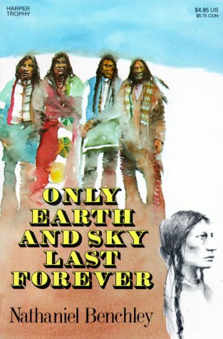 Only Earth and Sky Last Forever: Nathaniel Benchley: 9780064400497 ...