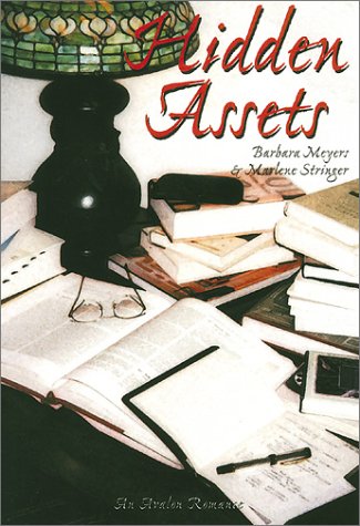 Hidden Assets - An Avalon Romance: Barbara Meyers, Marlene Stringer ...