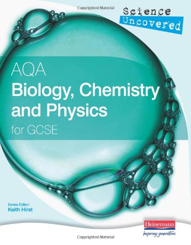 Science Uncovered: AQA Biology, Chemistry and Physics (Units 3) for ...