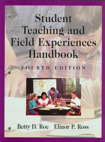 Student Teaching and Field Experiences Handbook: Roe, Betty D., Ross, Elinor P.: 9780134907802 ...