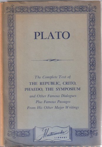 Collected Works of Plato: Including the Republic, the Symposium and ...