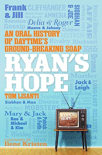 Ryan's Hope: An Oral History of Daytime's Groundbreaking Soap | Amazon price tracker / tracking ...