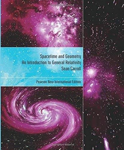 Spacetime and Geometry: An Introduction to General Relativity by ...