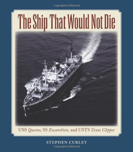 Amazon.com: The Ship That Would Not Die: USS Queens, SS Excambion, and ...