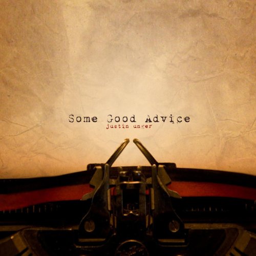 Amazon.com: Some Good Advice : Justin Unger: Digital Music