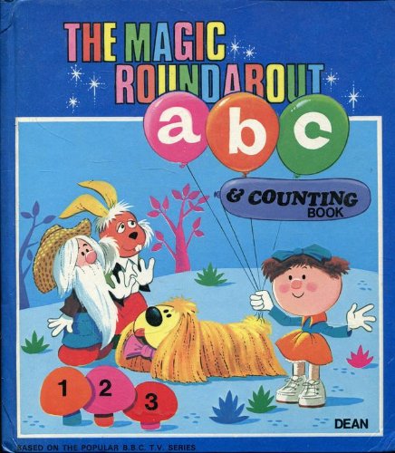Magic Roundabout A.B.C. and Counting Book: unknown author ...