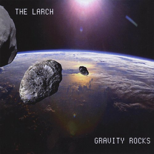 Amazon.com: Gravity Rocks : The Larch: Digital Music