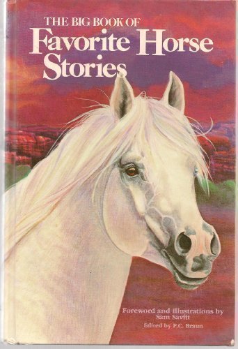The Big Book Of Favorite Horse Story: Twenty-five Outstanding Stories ...