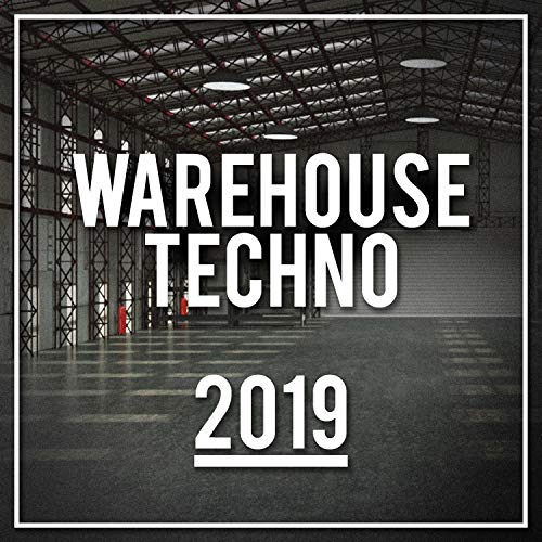 Play Warehouse Techno 2019 by VARIOUS ARTISTS on Amazon Music