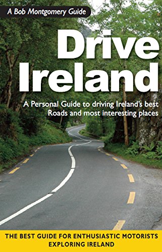 Drive Ireland: A Personal Guide to Driving Ireland's Best Roads and ...