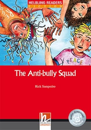 The Anti-bully Squad, Class Set. Level 2 (A1/A2): Sampedro, Rick ...