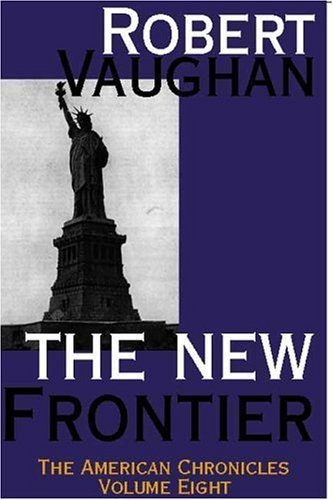 The New Frontier: Vaughan, Robert: 9781585866588: Amazon.com: Books