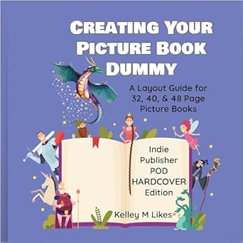 Creating Your Picture Book Dummy: A Layout Guide for 32, 40, & 48 Page ...