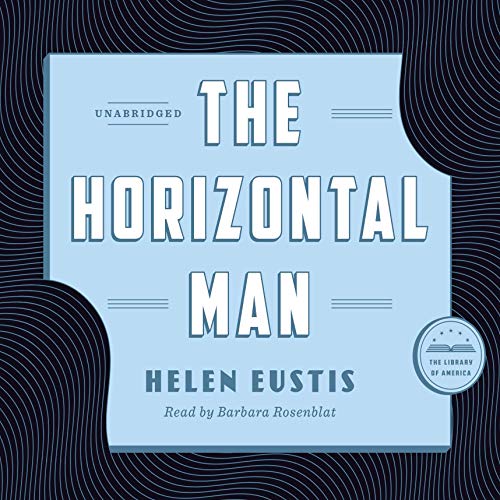 The Horizontal Man: A Library of America Audiobook Classic (Audio ...