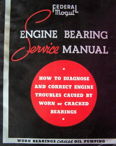 Engine Bearing Service Manual ~ How to Diagnose and Correct Engine ...
