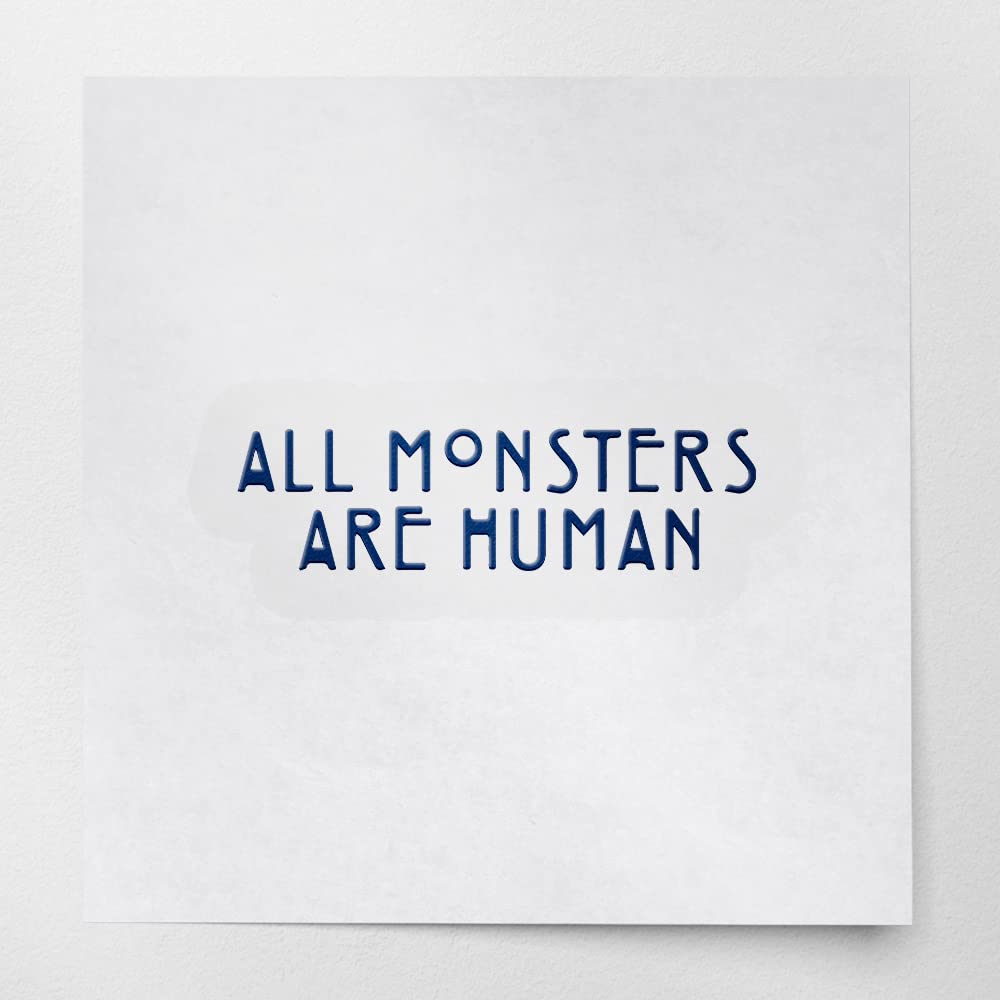 All Monsters Are Human Quote