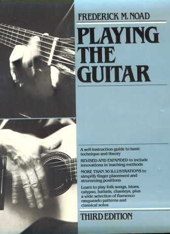 Playing the Guitar: Frederick M. Noad: 9780825613081: Amazon.com: Books