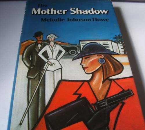 The Mother Shadow: Melodie Johnson Howe: 9780233986081: Amazon.com: Books