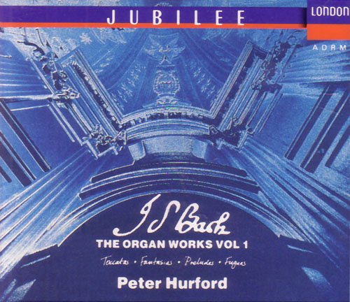 Peter Hurford, Johann Sebastian Bach - Bach: The Organ Works, Vol. 1 ...