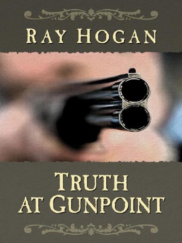 Five Star First Edition Westerns - Truth At Gunpoint: Western Stories ...