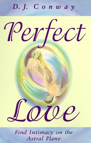 Amazon.com: Perfect Love: Find Intimacy on the Astral Plane ...
