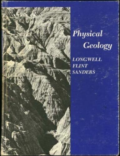Physical Geology: Chester R Longwell, Richard Foster Flint, John E ...