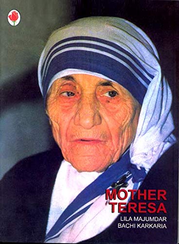 Mother Teresa : Lila Majumdar & Bachi Karkaria: Amazon.in: Books