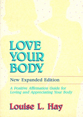 Love Your Body: A Positive Affirmation Guide for Loving and ...