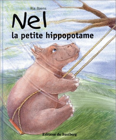 Amazon.com: Nel la petite hippopotame: 9782913990272: Baens, Ria: Books