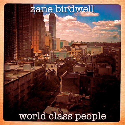 Play World Class People by Zane Birdwell on Amazon Music
