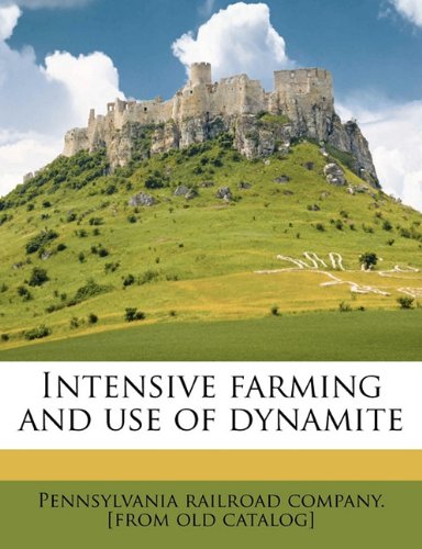 Buy Intensive Farming and Use of Dynamite Book Online at Low Prices in ...