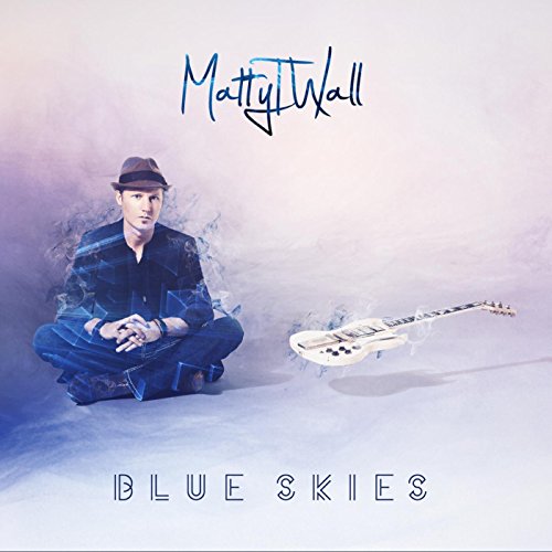 Play Blue Skies by Matty T Wall on Amazon Music