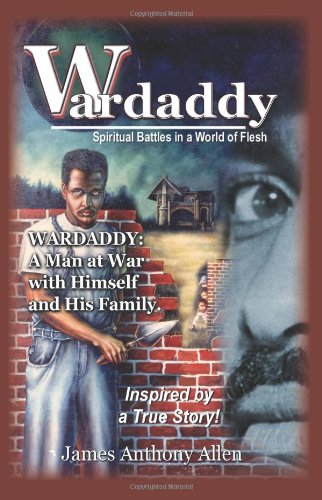 Wardaddy: A Man at War with Himself and His Family: Allen, James ...